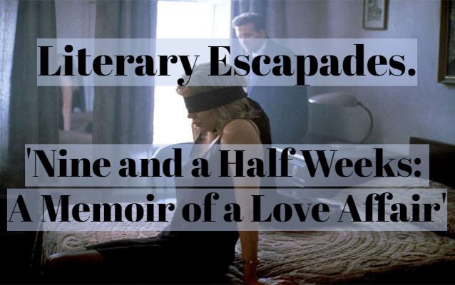 Literary Escapades. Elizabeth McNeill: ‚Nine and a Half Weeks: A Memoir ...